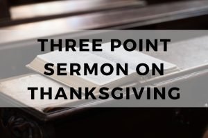Sample Inspirational Three Point Sermons on Thanksgiving - Divine Sermons